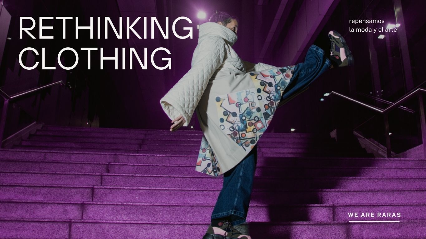 Las Raras - Rethinking Clothing
